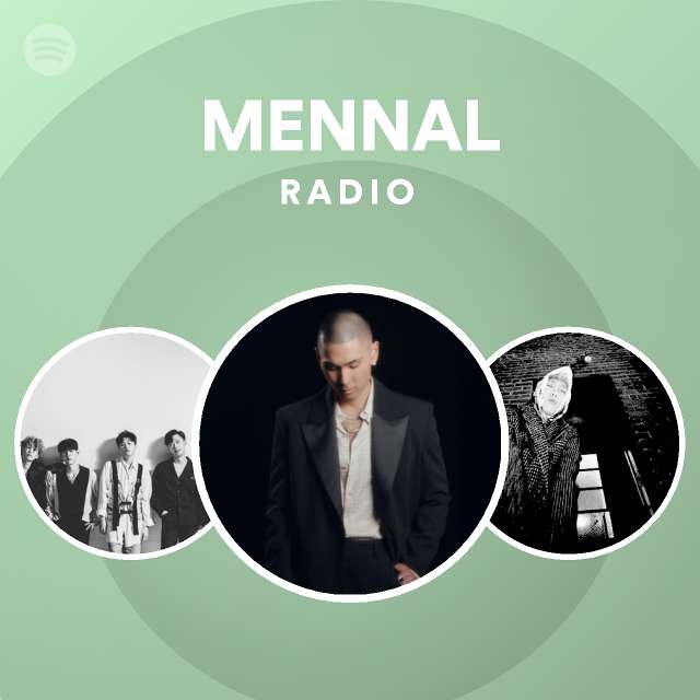 MENNAL Radio - playlist by Spotify | Spotify