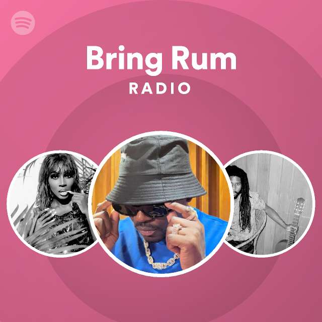 Bring Rum Radio - playlist by Spotify | Spotify