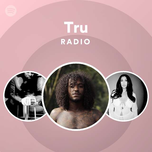 Tru Radio - playlist by Spotify | Spotify