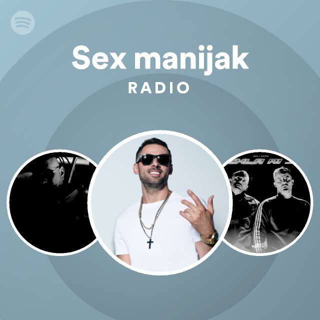 Sex manijak Radio - playlist by Spotify | Spotify