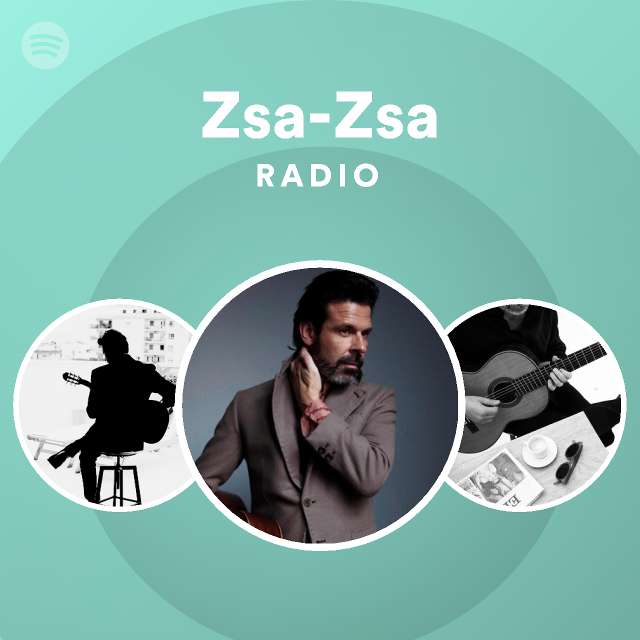 Zsa-Zsa Radio - playlist by Spotify | Spotify