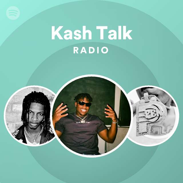 Kash Talk Radio - playlist by Spotify | Spotify