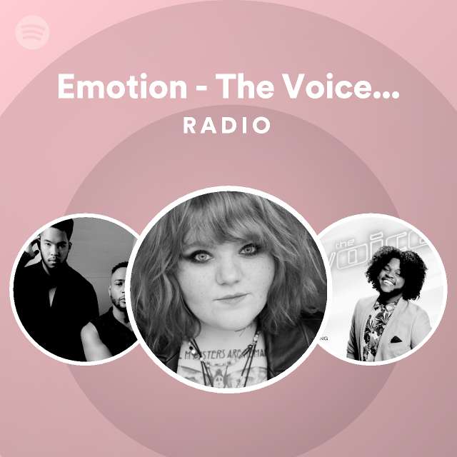 Emotion - The Voice Performance Radio - playlist by Spotify | Spotify