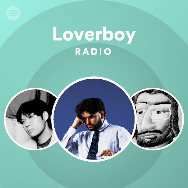 Loverboy Radio - playlist by Spotify | Spotify