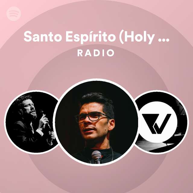 Santo Espírito (Holy Spirit) (feat. Leonardo Gonçalves) - Ao Vivo Radio ...