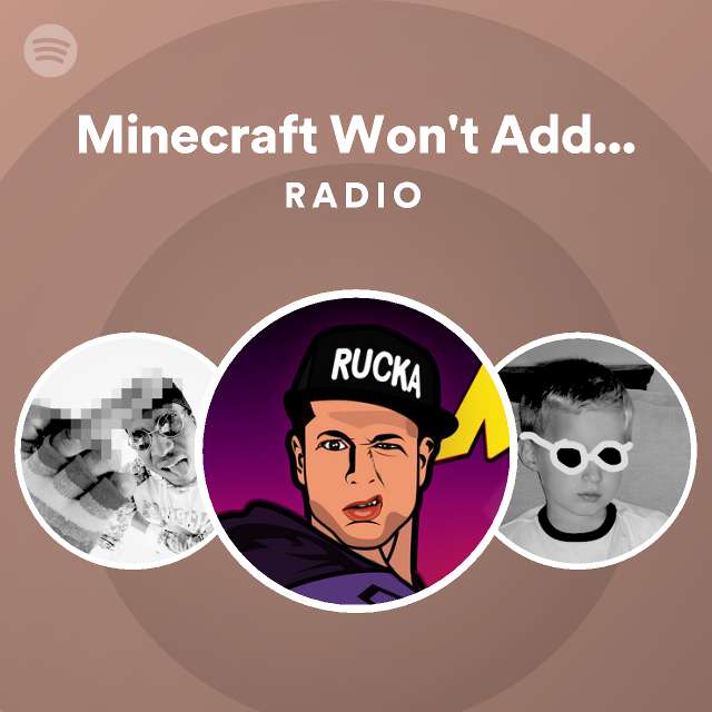 Minecraft Won't Add Inches to Your Cock Radio - playlist by Spotify ...
