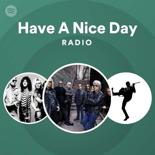 Have A Nice Day Radio - playlist by Spotify | Spotify