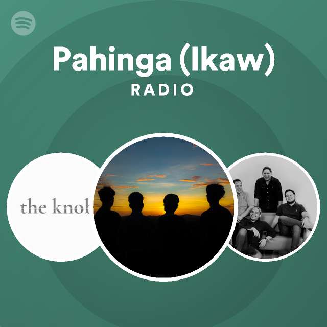 Pahinga (Ikaw) Radio - playlist by Spotify | Spotify