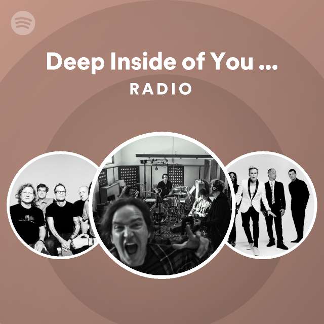 Deep Inside of You - 2008 Remaster Radio - playlist by Spotify | Spotify