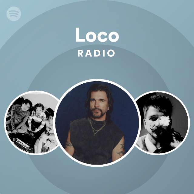 Loco Radio - playlist by Spotify | Spotify