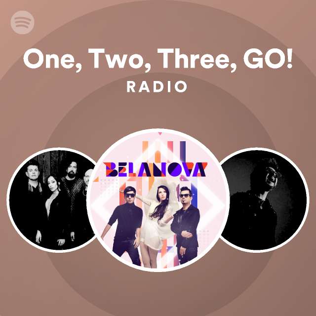 One, Two, Three, GO! Radio - playlist by Spotify | Spotify