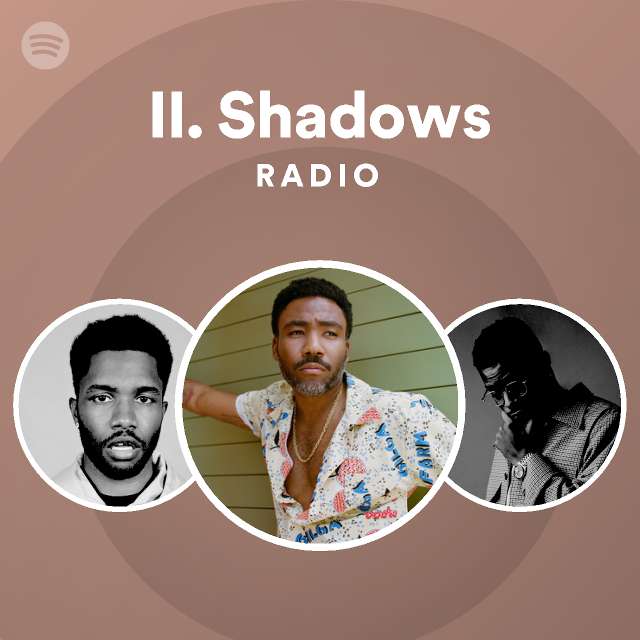 II. Shadows Radio - playlist by Spotify | Spotify