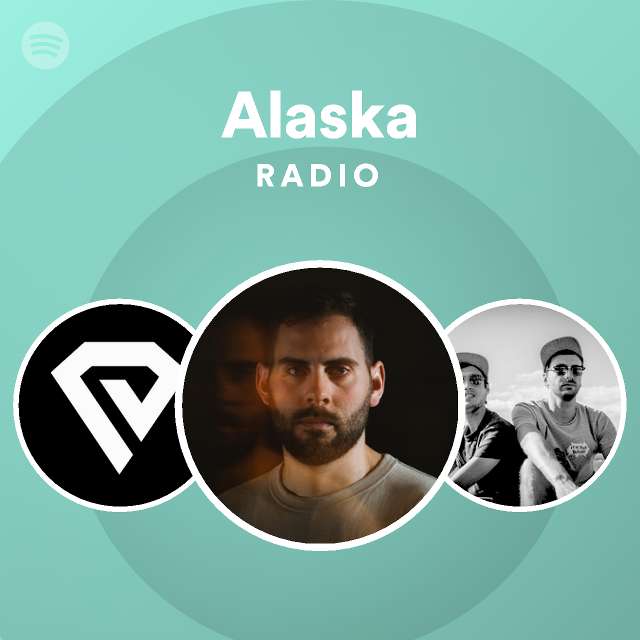 Alaska Radio - playlist by Spotify | Spotify