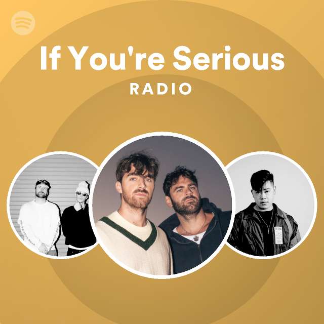 If You're Serious Radio | Spotify Playlist
