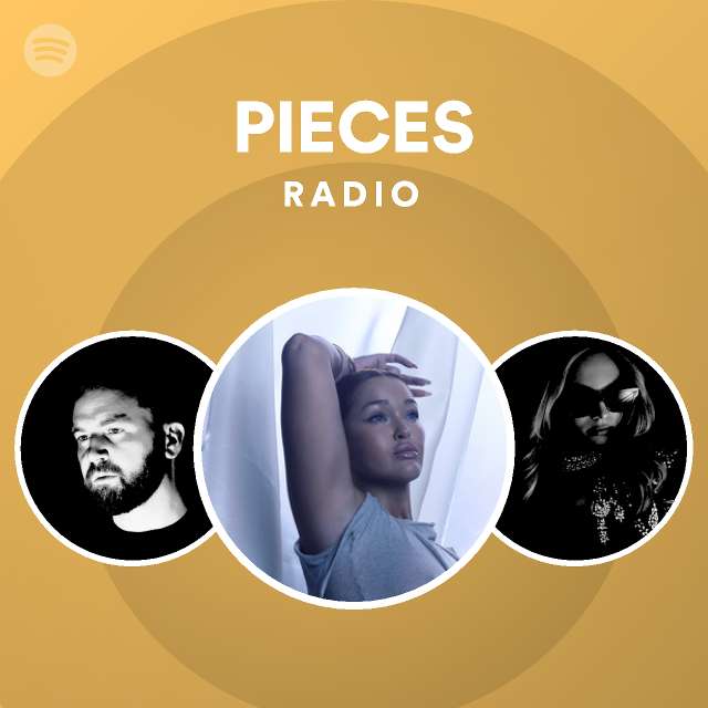 PIECES Radio - playlist by Spotify | Spotify