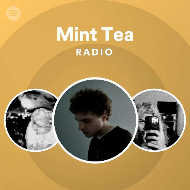 Mint Tea Radio - playlist by Spotify | Spotify