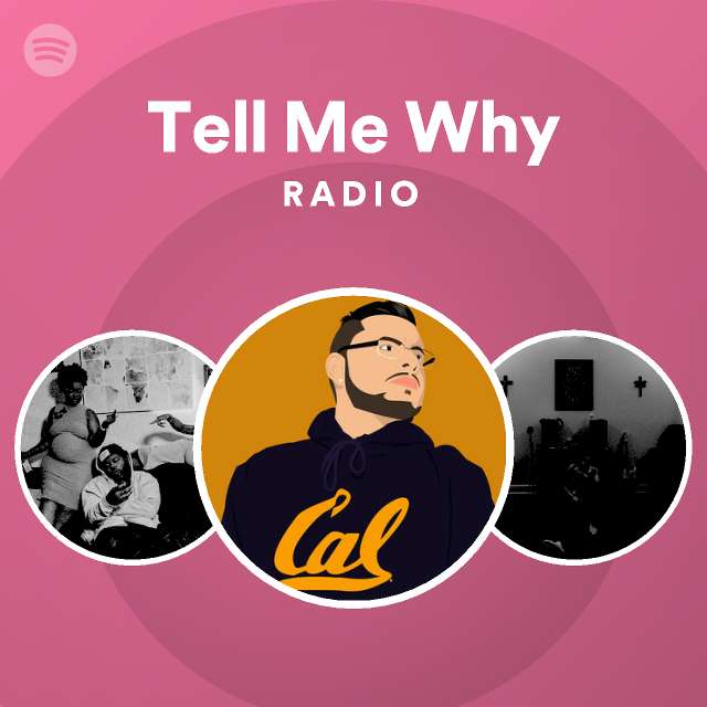 Tell Me Why Radio - playlist by Spotify | Spotify