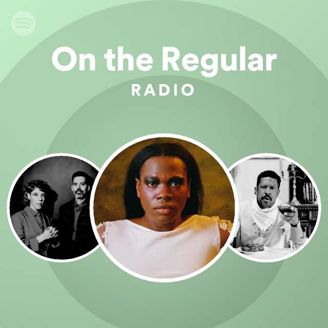 On the Regular Radio - playlist by Spotify | Spotify