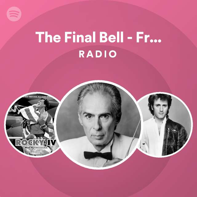 The Final Bell - From The "Rocky" Soundtrack Radio - playlist by ...