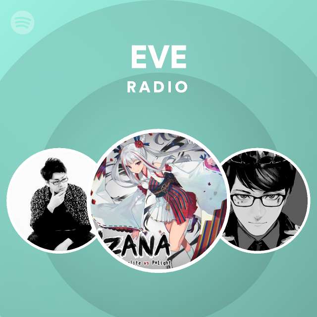 EVE Radio - playlist by Spotify | Spotify