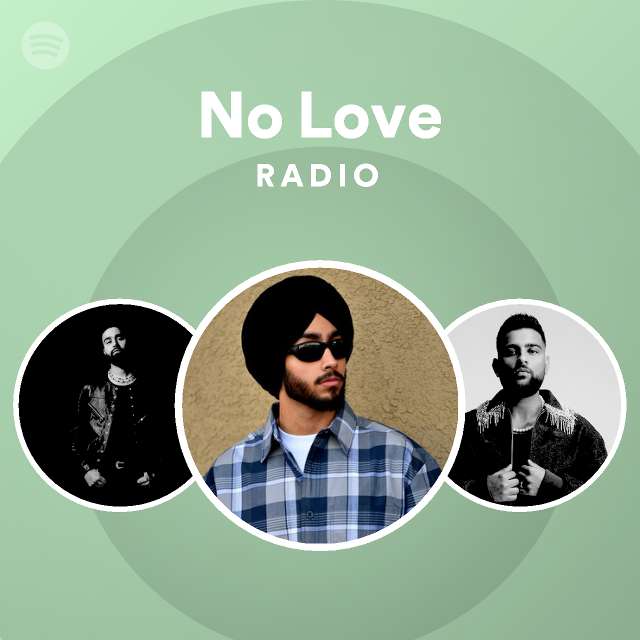 No Love Radio - playlist by Spotify | Spotify