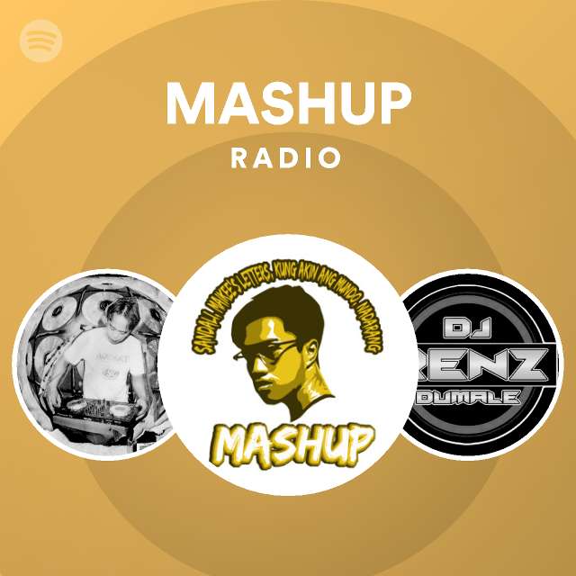 MASHUP Radio - playlist by Spotify | Spotify