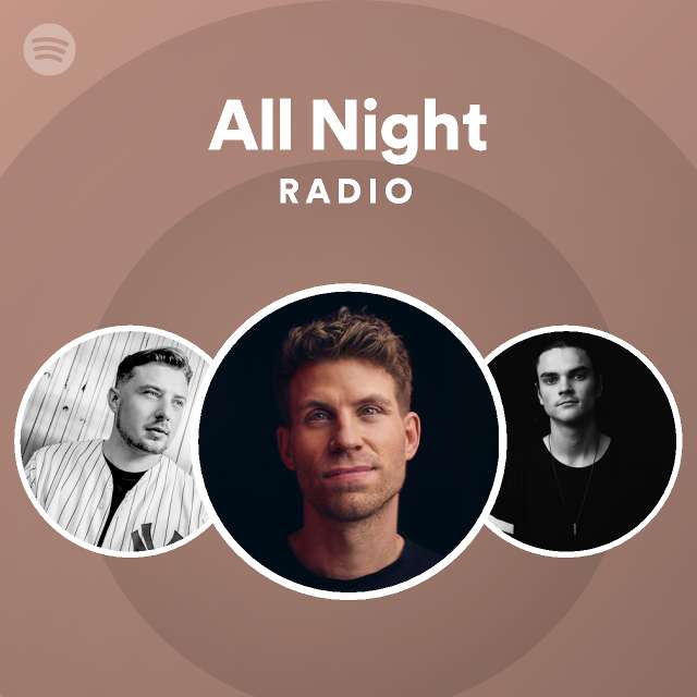 All Night Radio - playlist by Spotify | Spotify