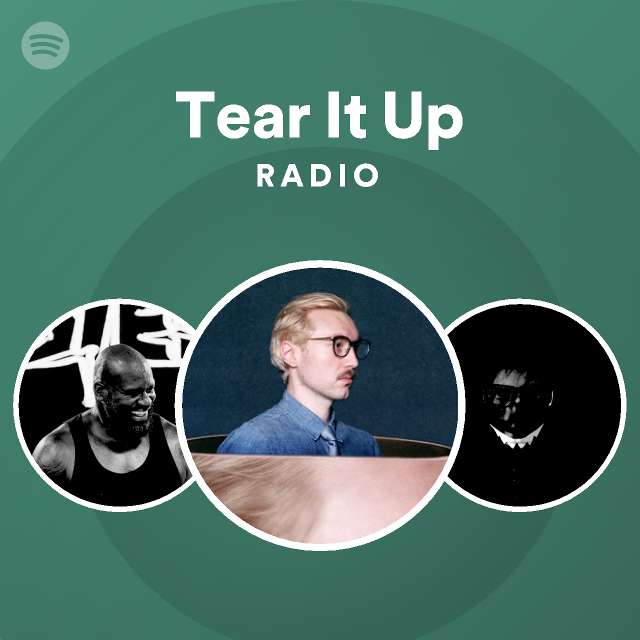 Tear It Up Radio - playlist by Spotify | Spotify