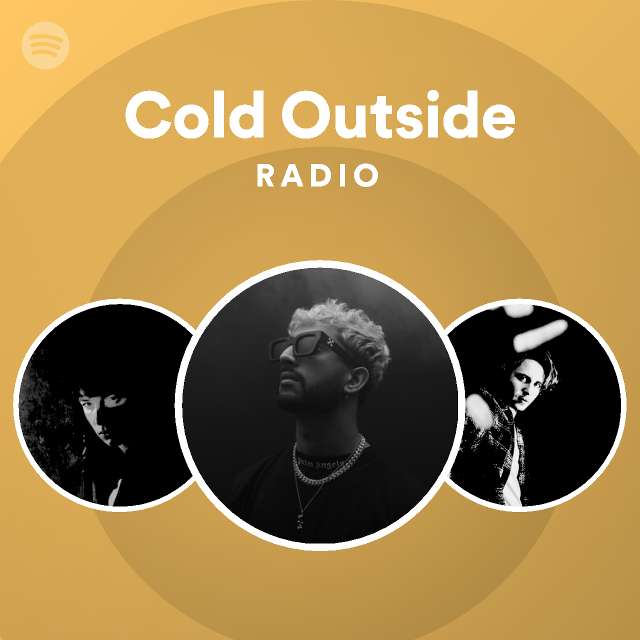 Cold Outside Radio - playlist by Spotify | Spotify