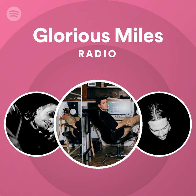 Glorious Miles Radio - playlist by Spotify | Spotify