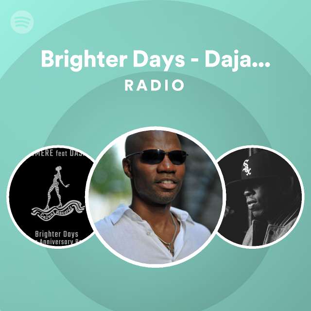 Brighter Days - Dajae- Underground Mix '93 Radio - playlist by Spotify ...