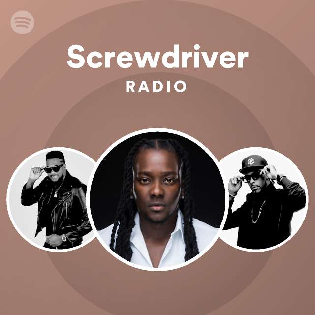 Screwdriver Radio - playlist by Spotify | Spotify