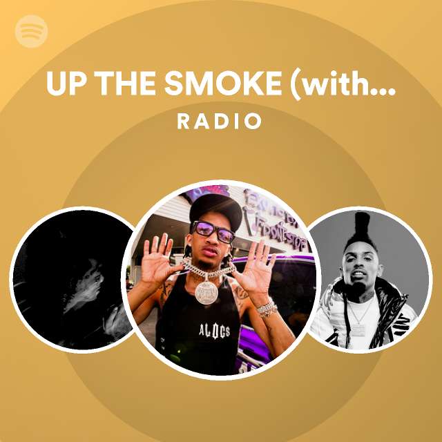 UP THE SMOKE (with Offset) Radio - playlist by Spotify | Spotify