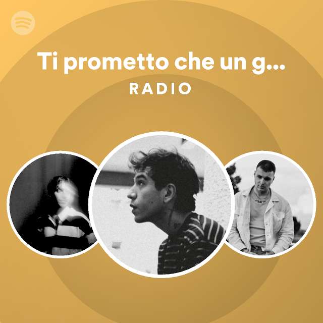 Ti prometto che un giorno partiremo Radio - playlist by Spotify | Spotify