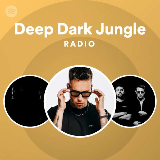 Deep Dark Jungle Radio - playlist by Spotify | Spotify