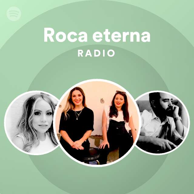 Roca eterna Radio - playlist by Spotify | Spotify