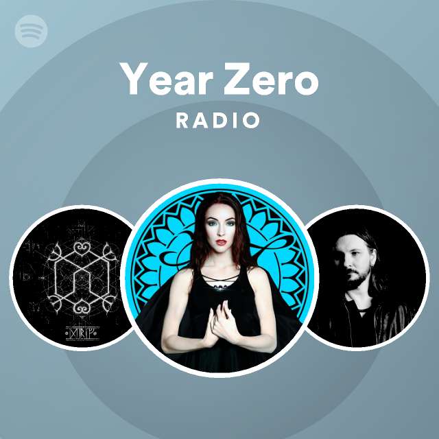 Year Zero Radio - playlist by Spotify | Spotify