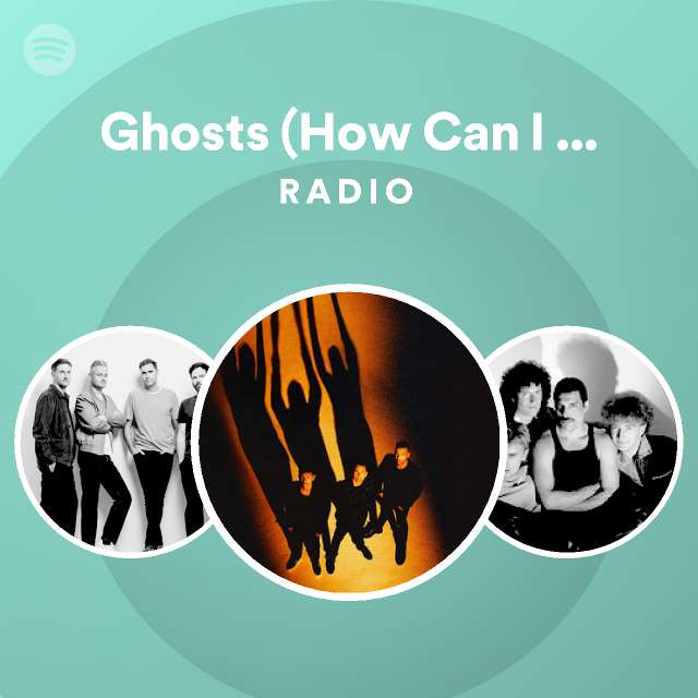 Ghosts (How Can I Move On) Radio - playlist by Spotify | Spotify