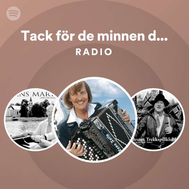 Tack för de minnen du gav mig Radio - playlist by Spotify | Spotify
