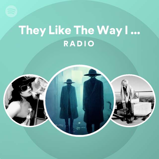 They Like The Way I Grind Radio - playlist by Spotify | Spotify