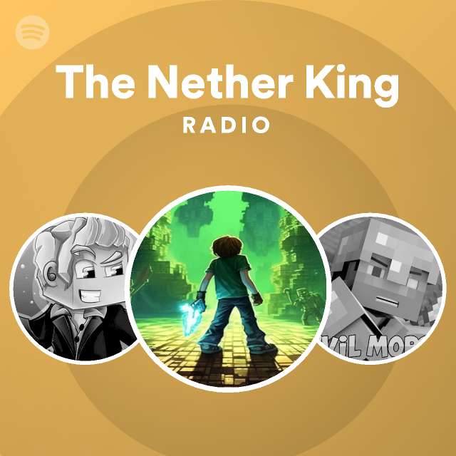 The Nether King Radio - playlist by Spotify | Spotify
