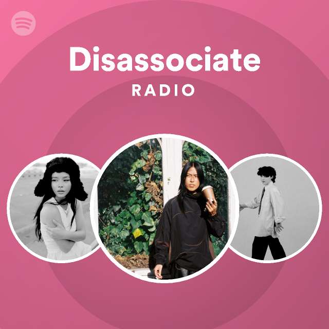 Disassociate Radio | Spotify Playlist