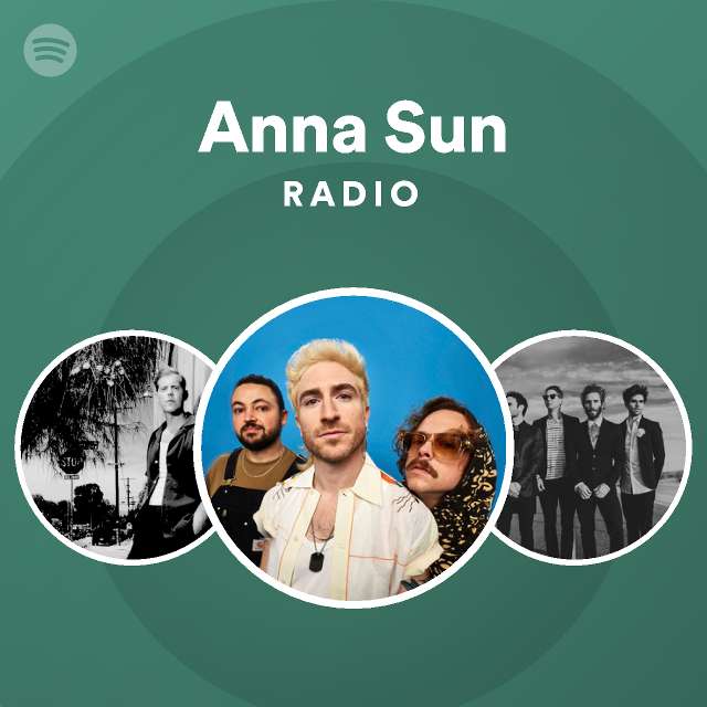 Anna Sun Radio - playlist by Spotify | Spotify