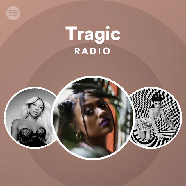 Tragic Radio - playlist by Spotify | Spotify
