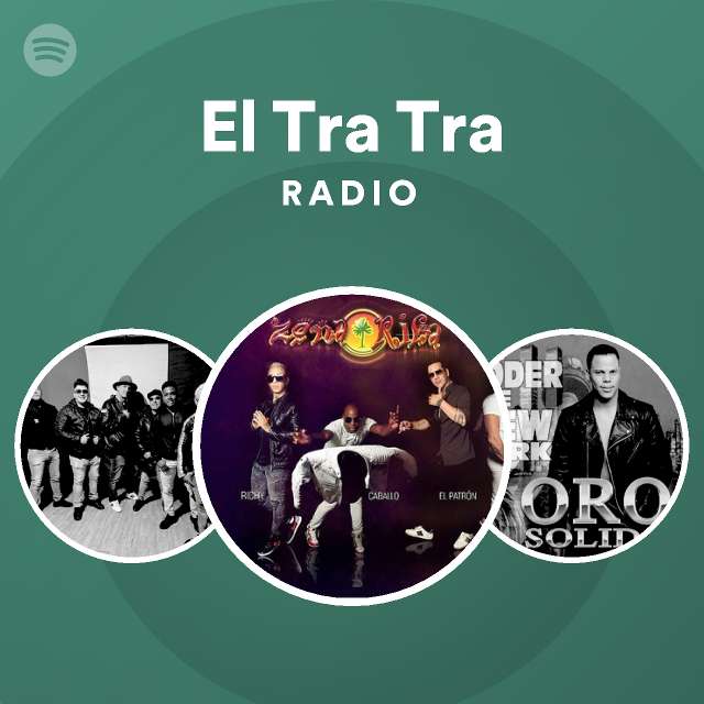 El Tra Tra Radio - playlist by Spotify | Spotify