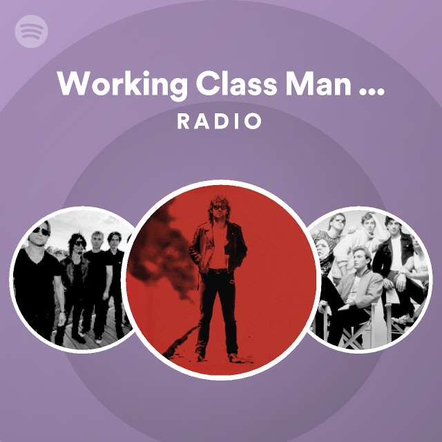 Working Class Man - Remastered Radio - playlist by Spotify | Spotify
