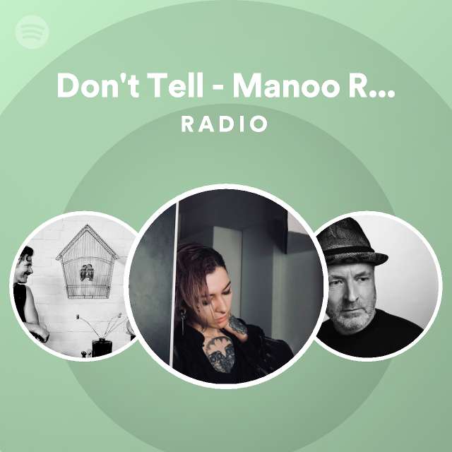 Don't Tell - Manoo Remix Radio | Spotify Playlist