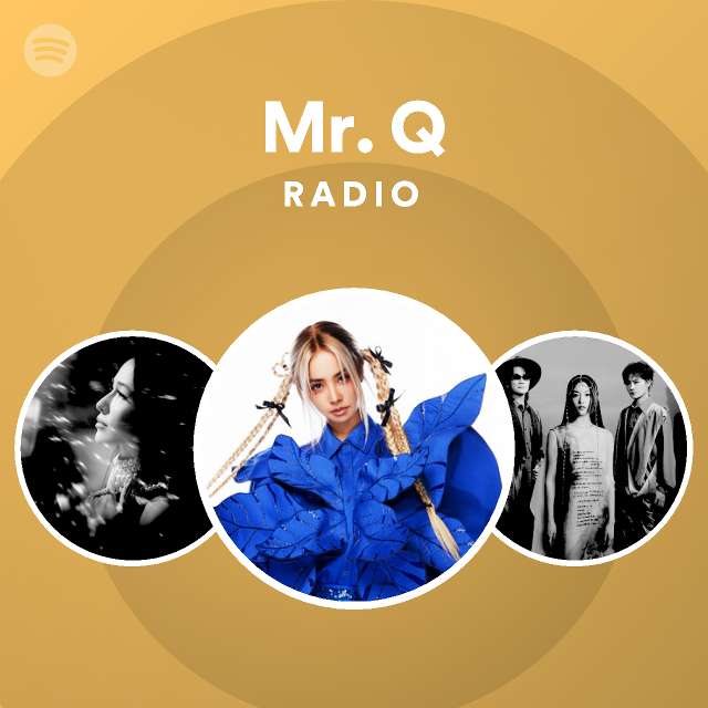 Mr. Q Radio - playlist by Spotify | Spotify