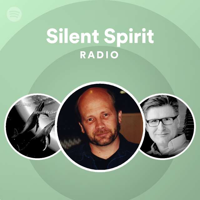 Silent Spirit Radio - playlist by Spotify | Spotify