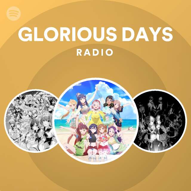 Glorious Days Radio - playlist by Spotify | Spotify